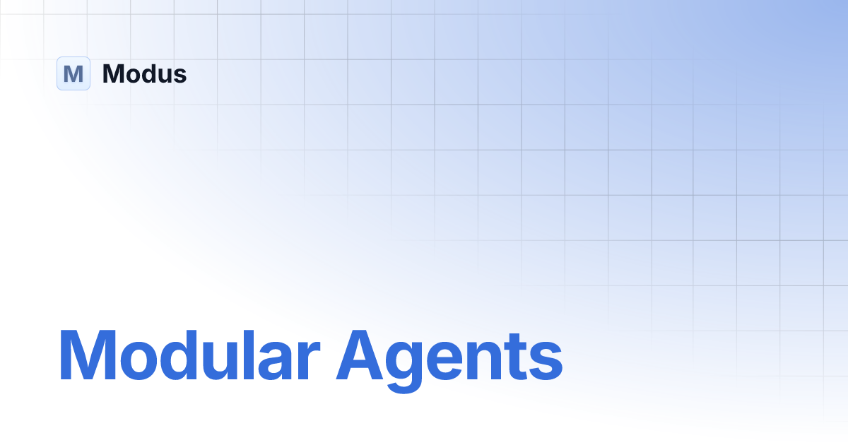 Modular Agents | Modus